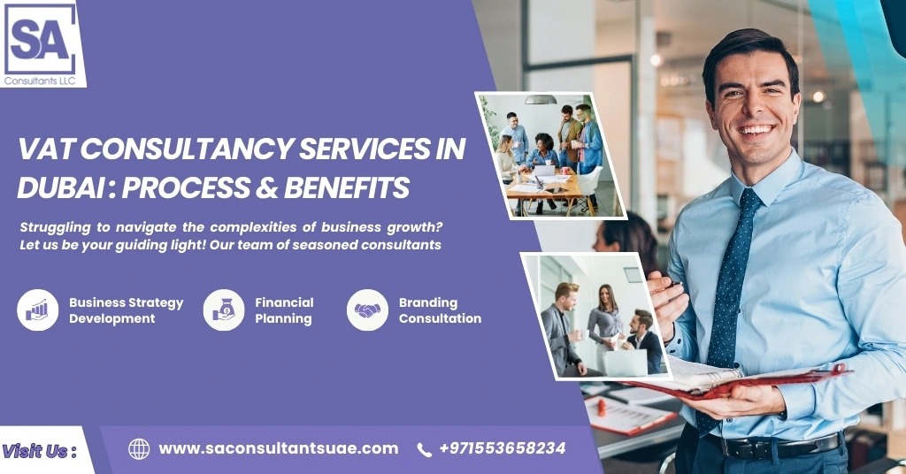 VAT Consultancy Services Dubai: Process & Benefits